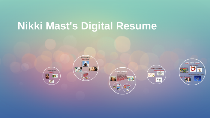 Nikki Mast's Digital Resume by Nicole Mast on Prezi