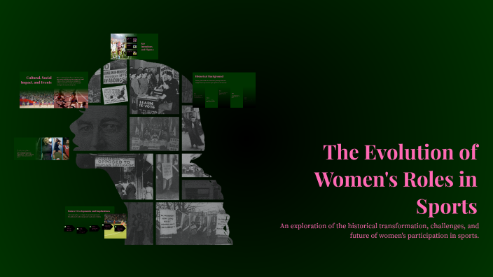 The Evolution of Women's Roles in Sports by HALLE PICARD on Prezi