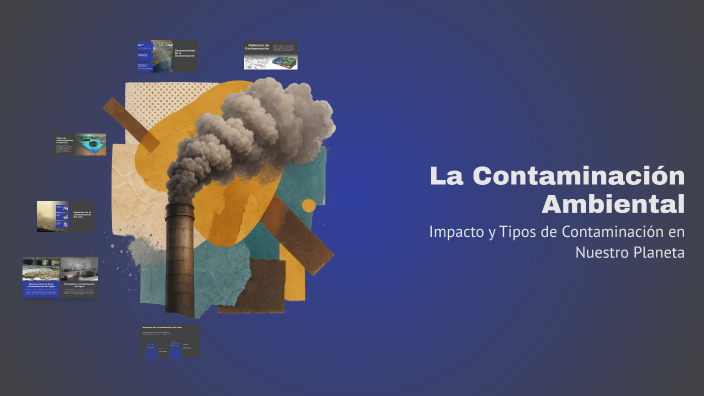 La Contaminación Ambiental by Melissa Badillo on Prezi