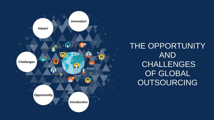 THE CHALLENGES AND OPPORTUNITY OF GLOBAL OUTSOURCING by Tanmay Deb Nath ...