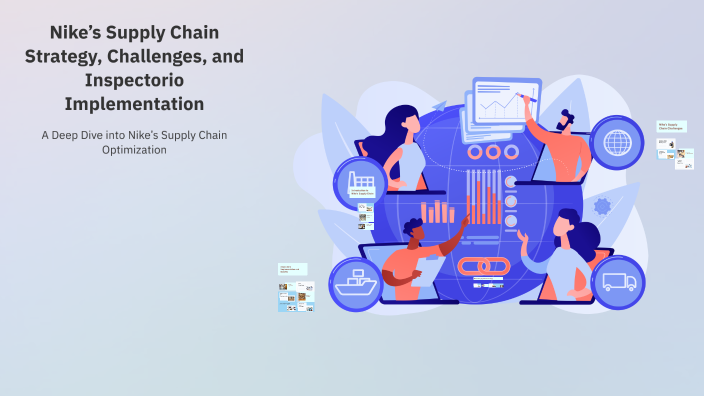 Nike’s Supply Chain Strategy, Challenges, and Inspectorio ...
