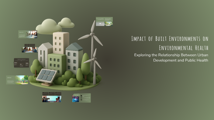 Impact of Built Environments on Environmental Health by Dorothy Eithy ...
