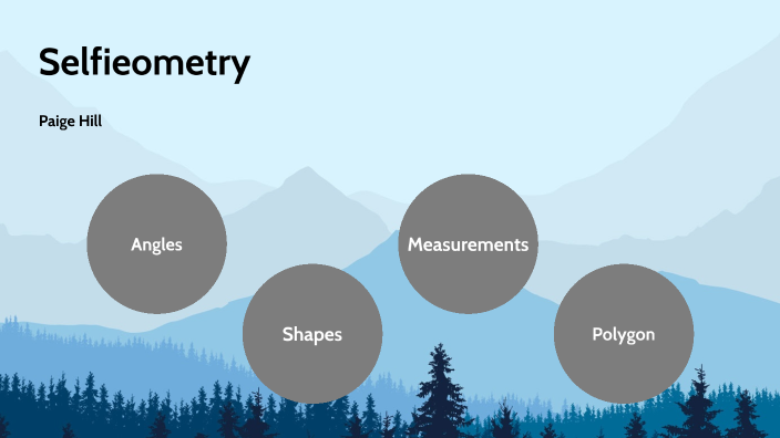 Selfieometry by PAIGE HILL on Prezi