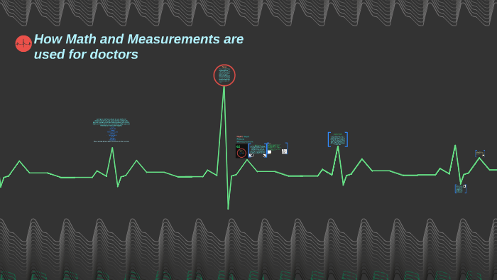 How Math and Measurements are used at doctors by Grade 5 on Prezi