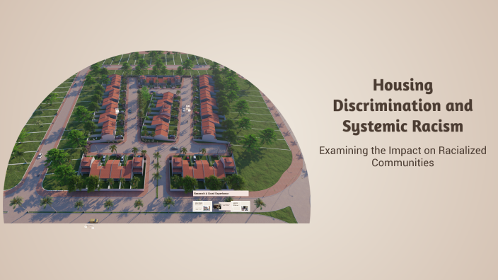 Housing Discrimination and Systemic Racism by balraj sahota on Prezi