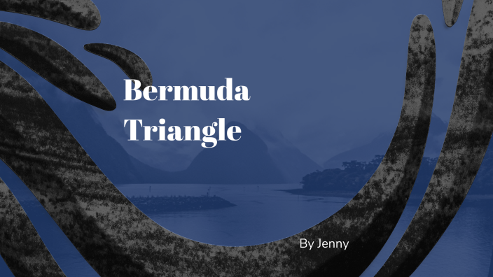 Bermuda Triangle lesson report by Jenny Chen on Prezi