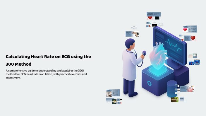 Calculating Heart Rate on ECG using the 300 Method by tiffany kim on Prezi