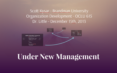 Under New Management by Scott Kysar on Prezi