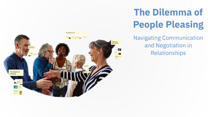 The Dilemma of People Pleasing by mutia anggraini on Prezi