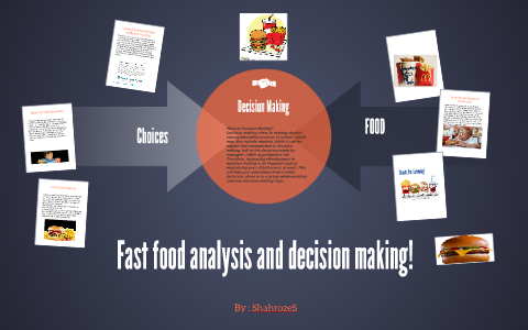 Fast food analysis and decision making! by Shahroze Sattar on Prezi