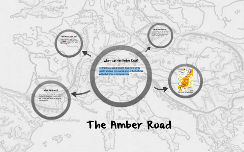 The Amber Road by Thuan Nguyen on Prezi