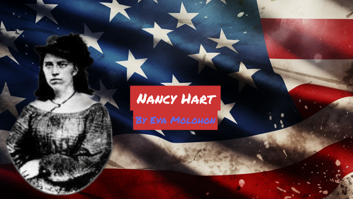 Nancy Hart by Eva Molohon on Prezi
