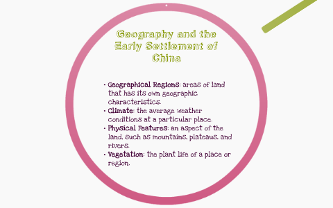 Geography and the Early Settlement of China by Danielle Lackman on Prezi