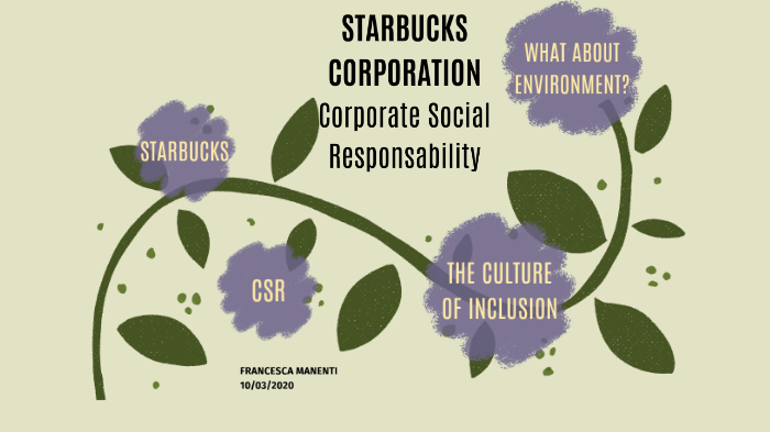 Starbucks CSR by Francesca Manenti on Prezi