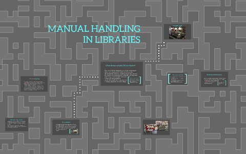 MANUAL HANDLING IN LIBRARIES by Andrew Goulding on Prezi