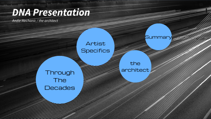 DNA Presentation by Andie Mechanic on Prezi