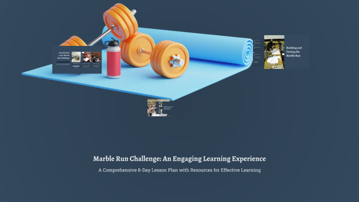 Marble Run Challenge: An Engaging Learning Experience by Sean Falk on Prezi