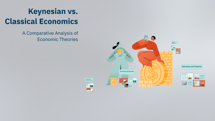 Keynesian vs. Classical Economics by noor abdullah on Prezi