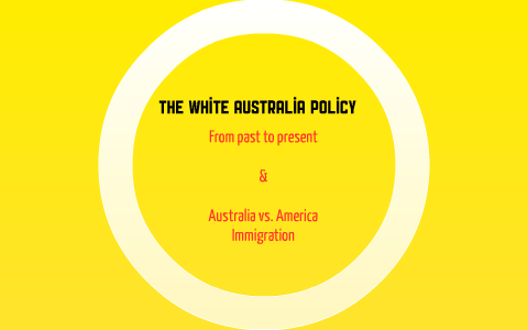 White Australia policy by Blake Adams on Prezi