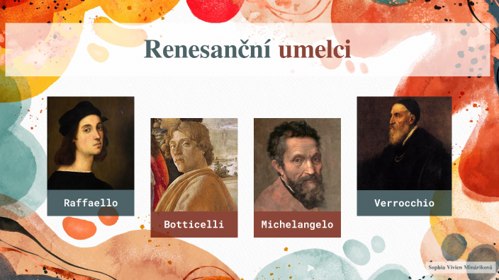 Renesanční umelci by Vivien Mináriková on Prezi