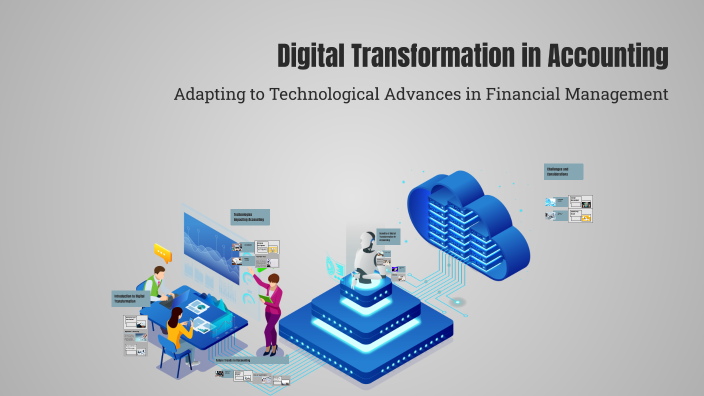 Digital Transformation in Accounting by Sashanna Rowe on Prezi