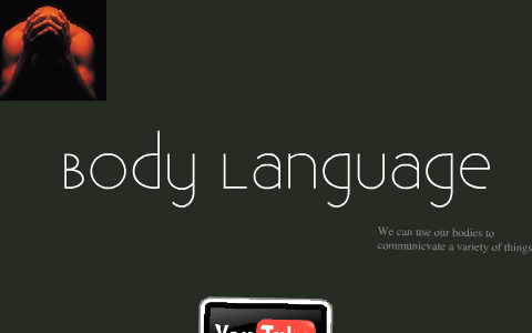 Body language in Drama by lauren Smith on Prezi