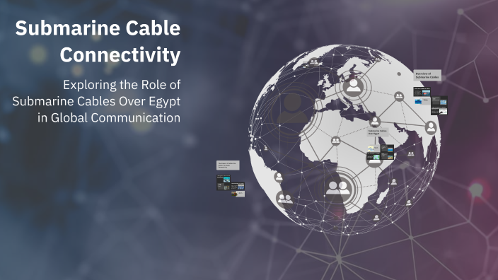 Submarine Cable Connectivity by Waleed Eid on Prezi