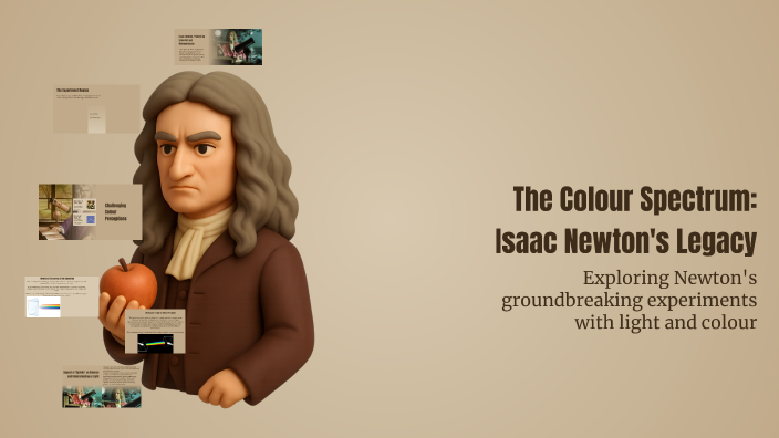 The Colour Spectrum: Isaac Newton's Legacy by Marlene OBrien on Prezi