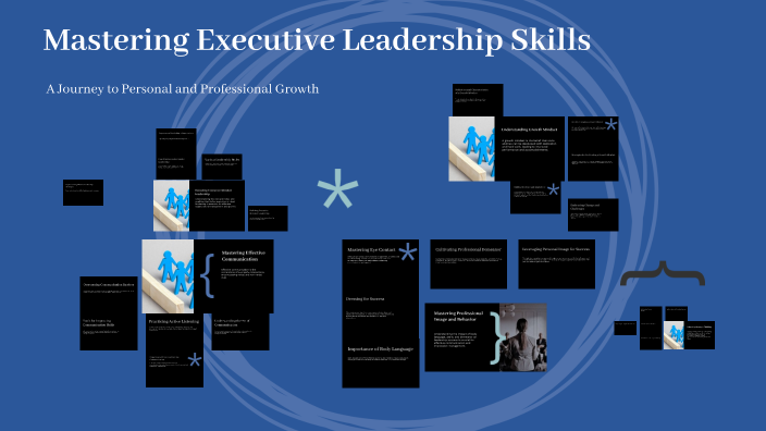 Mastering Executive Leadership Skills by Jade Irving on Prezi