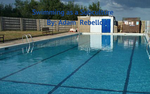Swimming As A Subculture by Adam Rebello on Prezi