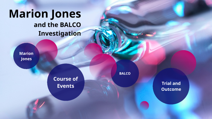 Marion Jones and the BALCO Investigation by Roxanna Garcia on Prezi