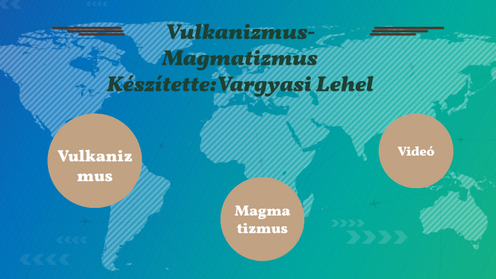 Vulkanizmus-Magmatizmus by Vargyasi Lehel on Prezi