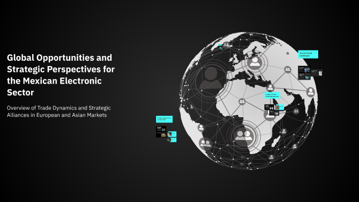 Global Opportunities and Strategic Perspectives for the Mexican ...