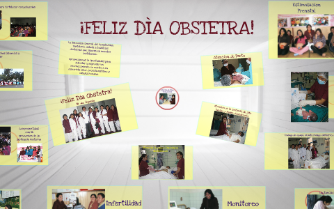 ¡FELIZ DÌA OBSTETRA! by on Prezi
