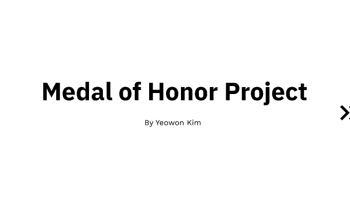 Medal of Honor by Yeowon Kim on Prezi
