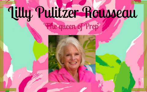 Lilly Pulitzer Rousseau by Bethie Woodall on Prezi
