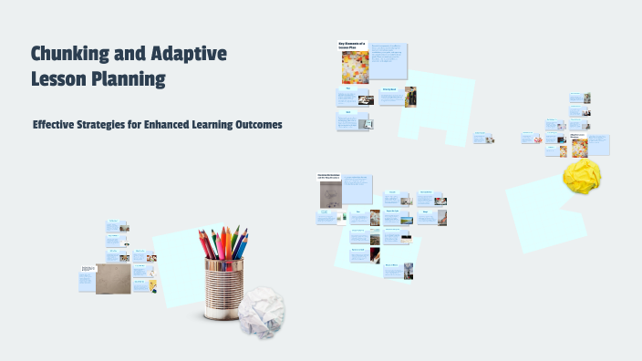Chunking and Adaptive Lesson Planning by Prakash Gurung on Prezi