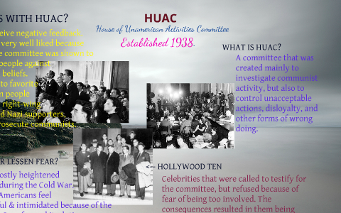 HUAC- House of Unamerican activities Committee by Alexandra Huerta on Prezi