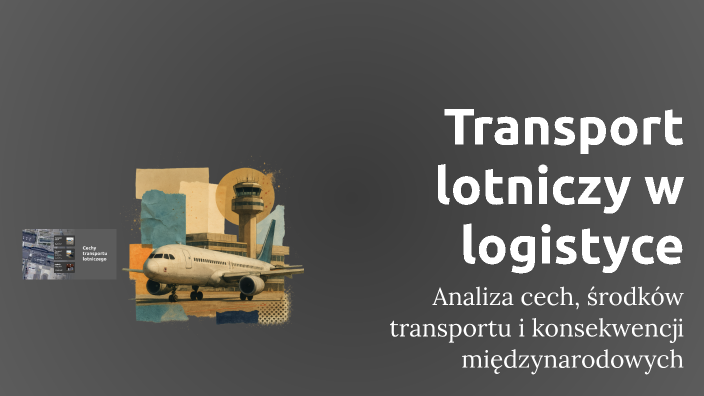 Transport lotniczy w logistyce by Kupa Pedał on Prezi
