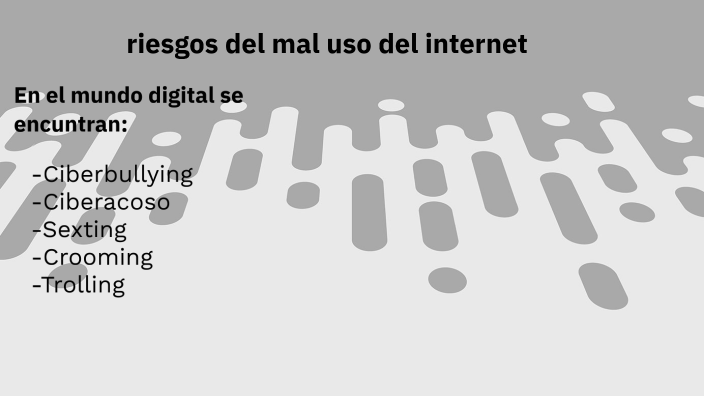 riesgos del mal uso del internet by Lau Sofi on Prezi