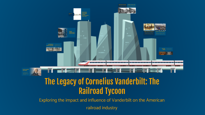 The Legacy of Cornelius Vanderbilt: The Railroad Tycoon by SCARLETT ...