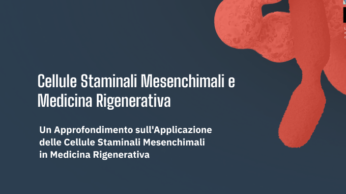 Cellule Staminali Mesenchimali e Medicina Rigenerativa by ORNELLA ...