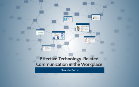 Effective Technology-Related Communication by Danielle Burris