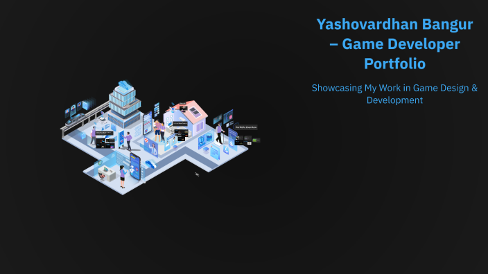 Yashovardhan Bangur – Game Developer Portfolio by Yashovardhan Bangur ...