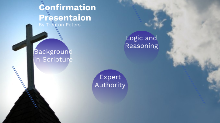 Confirmation Presentation by Trenton Peters on Prezi