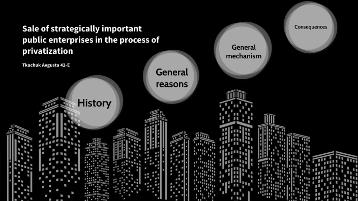 Sale of strategically important public enterprises by Ткачук Августа on ...
