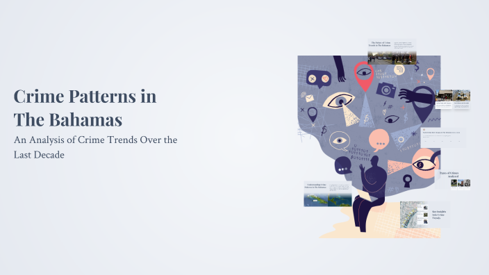 Crime Patterns in The Bahamas by Mark Wilkinson on Prezi