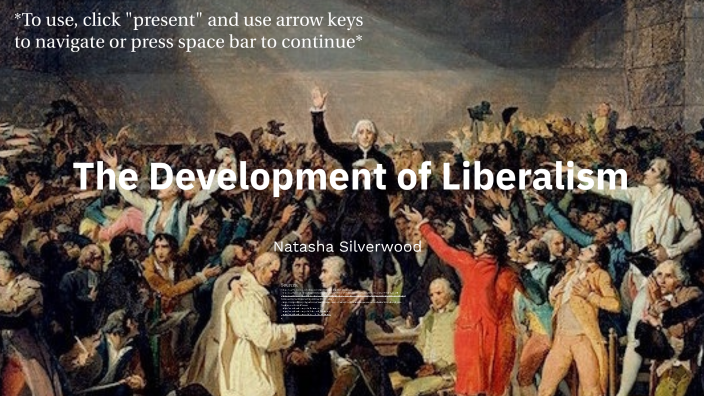 Development of Liberalism Timeline by Natasha Silverwood on Prezi