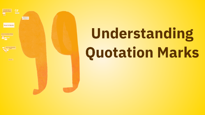 Understanding Quotation Marks by Christine Gonzales on Prezi