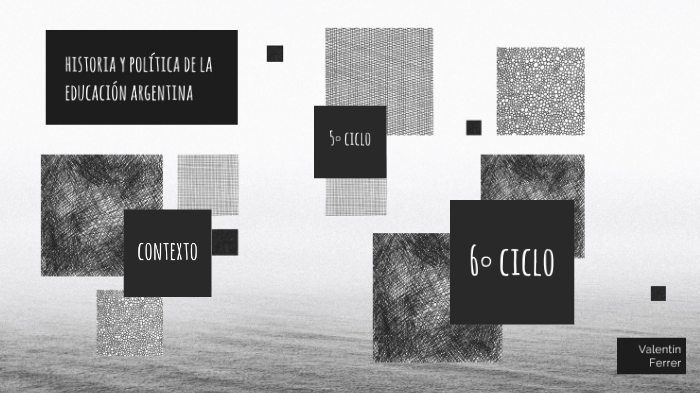 Historia y Política de la Educación Argentina by Valentín Ferrer on Prezi